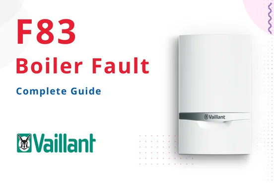 How to Fix Vaillant F83 Fault Code | Causes and Fixes