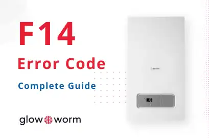 F14 Error Code – Glow-worm Boiler | Causes & Fixes